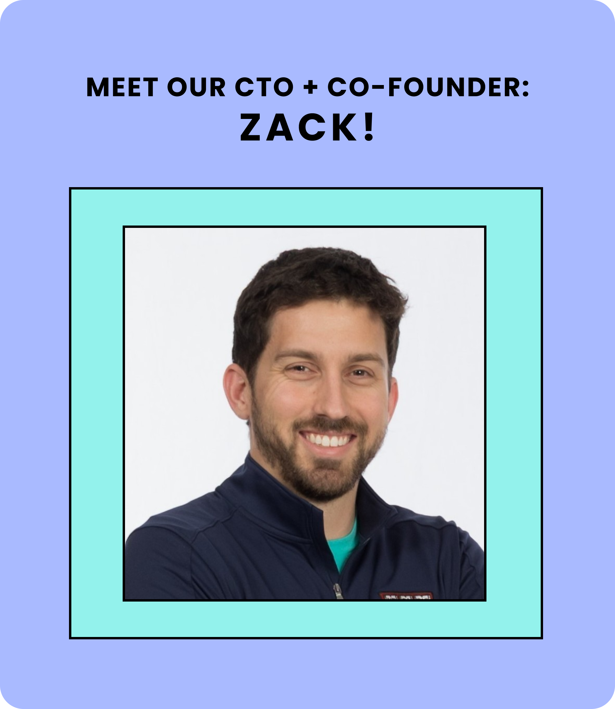 Meet Our CTO & Co-Founder, Zack Morrison!